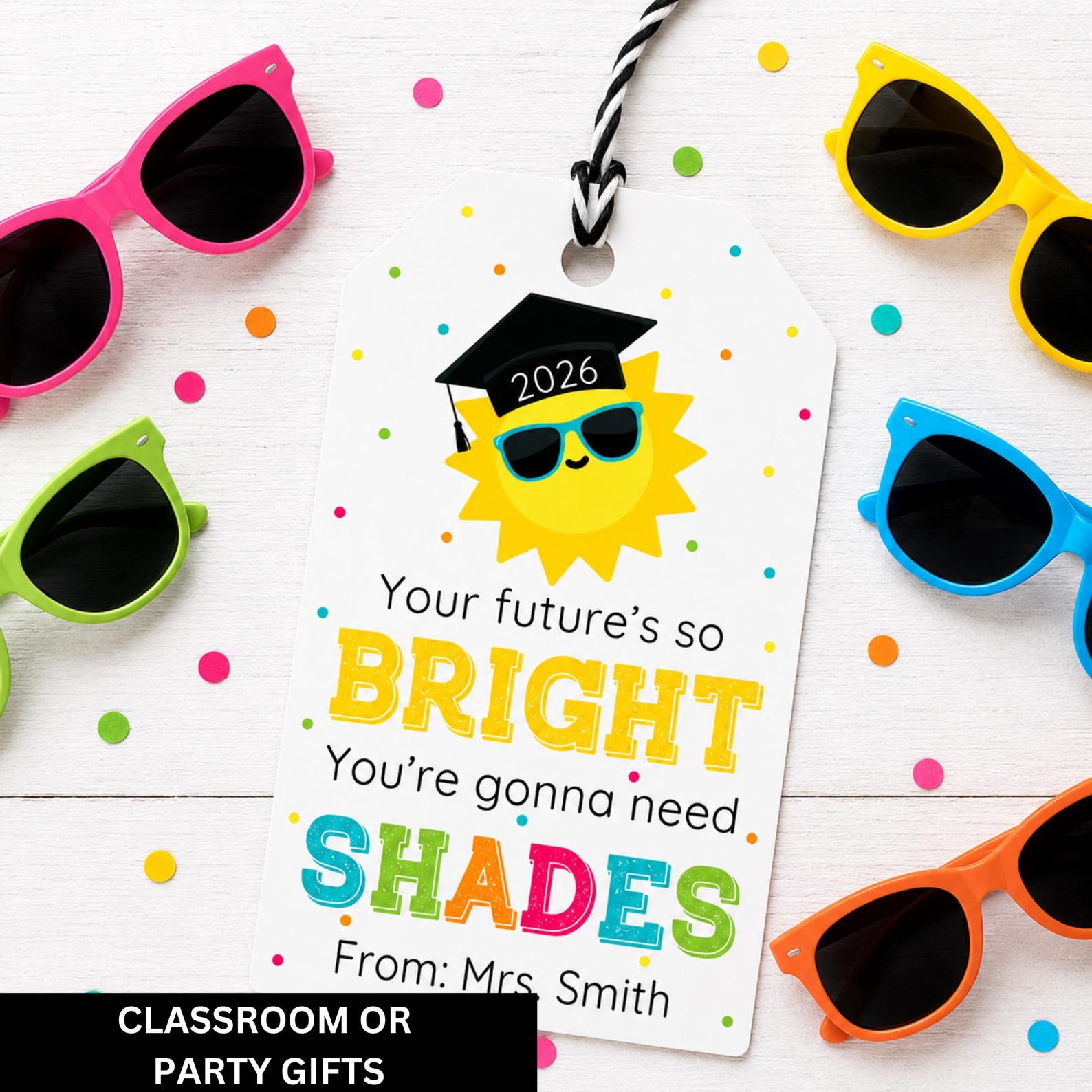 Graduation Favor Tags, Your Future Bright, Class of 2026, Sunglasses ...