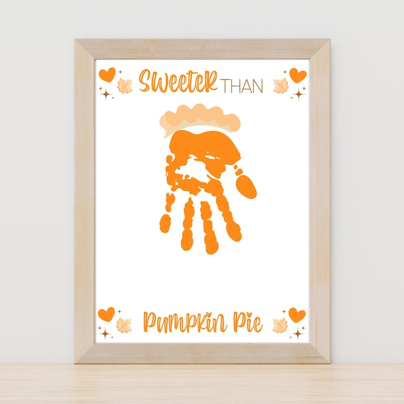 Sweeter Than Pumpkin Pie - Thanksgiving Kids Handprint/footprint Craft ...