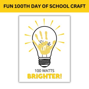 100th Day of School Handprint Craft | "100 Watts Brighter" Printable ...