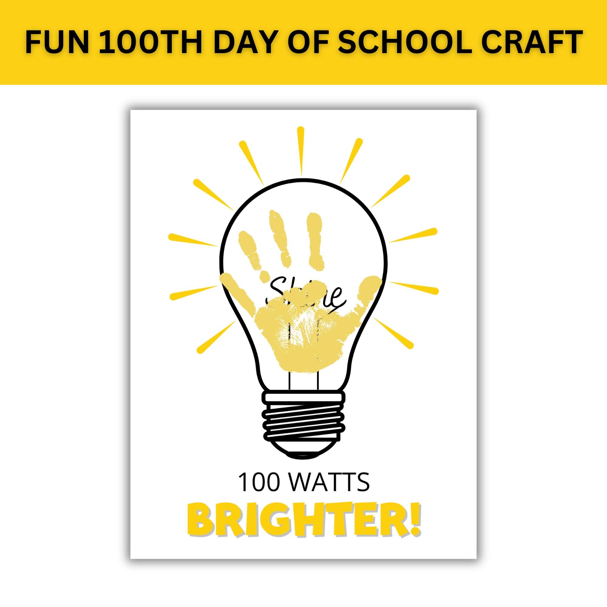 100th Day of School Handprint Craft | "100 Watts Brighter" Printable ...