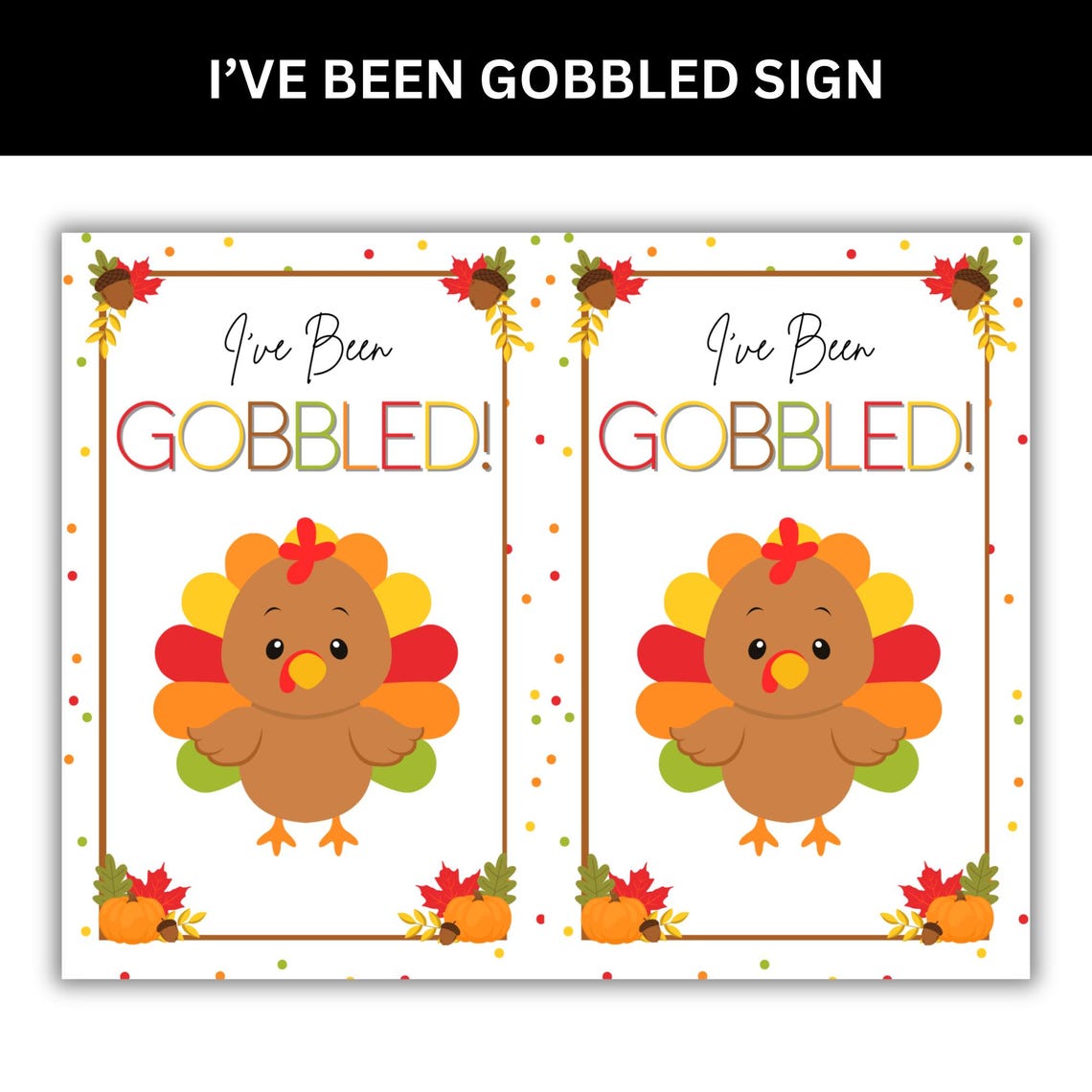 Thanksgiving You've Been Gobbled Printable | Fall Kindness Activity ...
