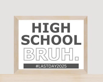 Last Day of School Printable | Last Day of School Sign | High School - Etsy