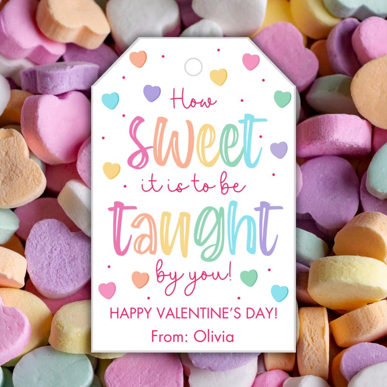 Teacher Valentine Tags | How Sweet It is to Be Taught by You ...
