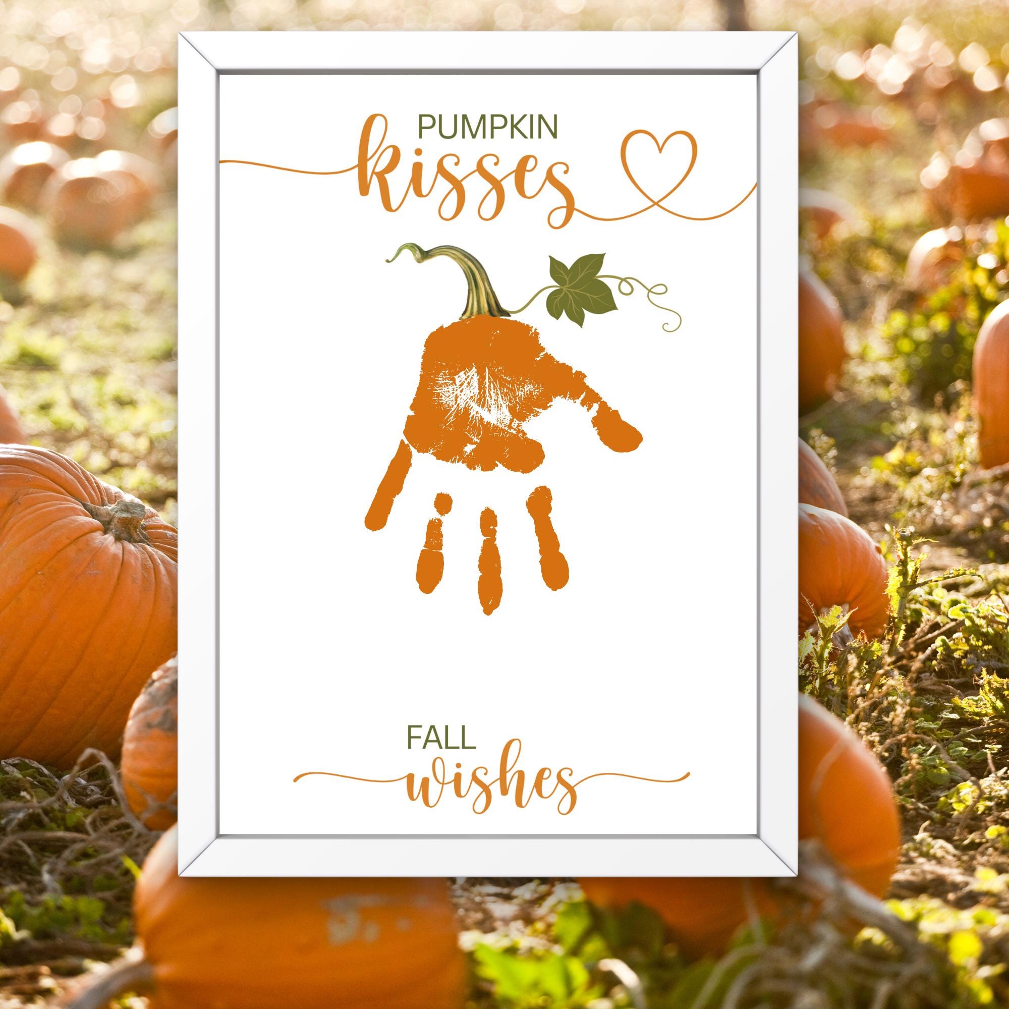 Pumpkin Kisses Fall Wishes Handprint Art Keepsake (PDF Download) - Etsy