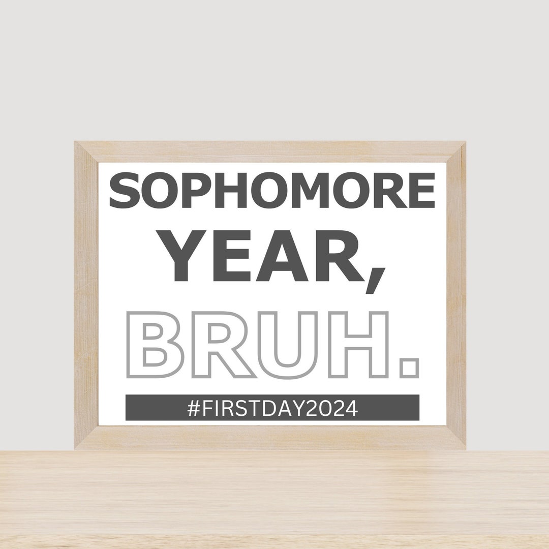 First Day of School Sign Sophomore Year Bruh Printable Back to School ...