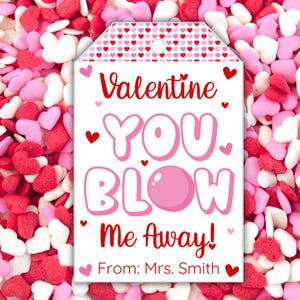 Valentine Gift Tag Printable, valentine You Blow Me Away Kids Classroom ...