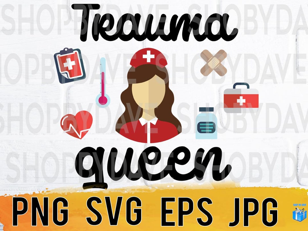 Trauma Queen Png Svg Eps Jpg Design Files, Instant Download for ...