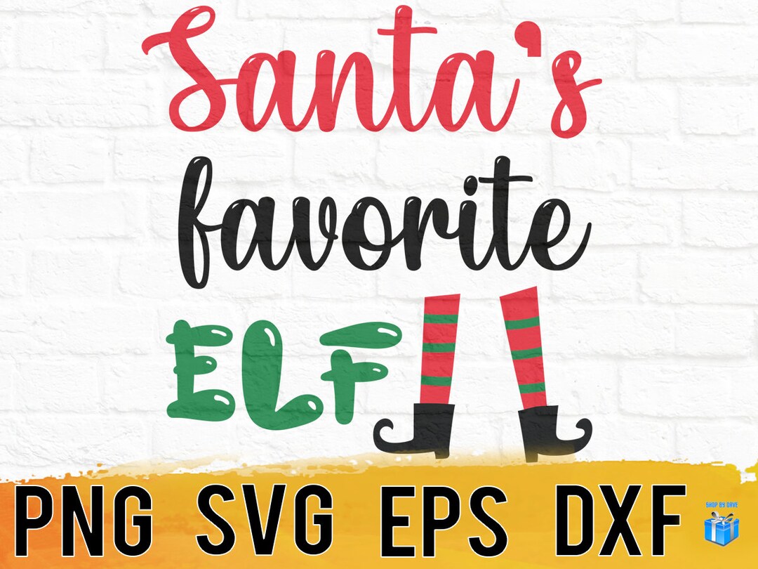 Santa's Favorite Elf Png Svg Eps Dxf Design Files, Instant Download for ...