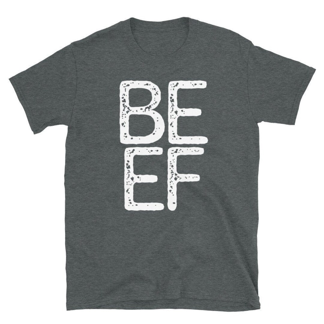 BEEF, Meat Shirt, BEEF Eater, Meat Eater, Hunter, Rancher, Farmer T ...