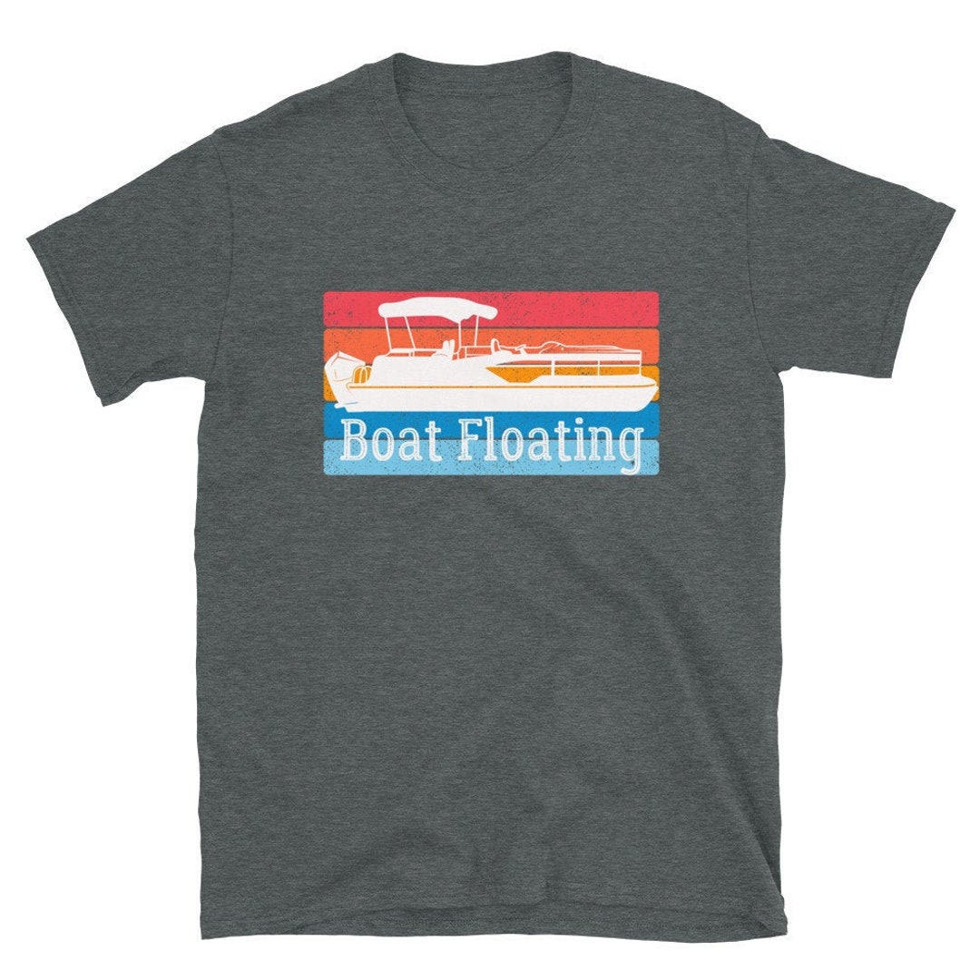 Boat Floating Pontoon T-shirt, Pontoon Boat, Funny Captain Shirt Funny ...