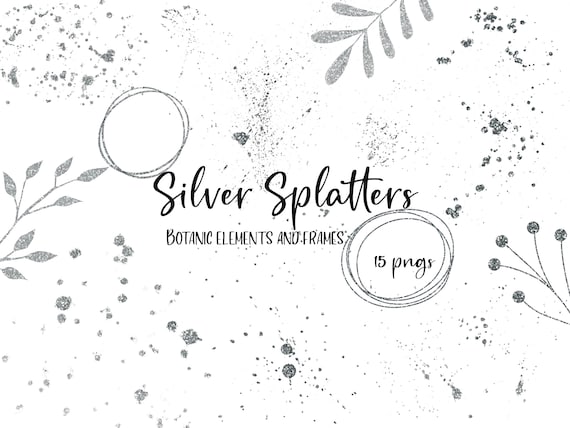 Silver Glitter Splatter Clipart Overlay Silver Ink Splatter | Etsy