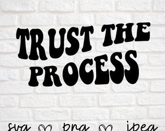 Trust the Process DXF & SVG - Etsy