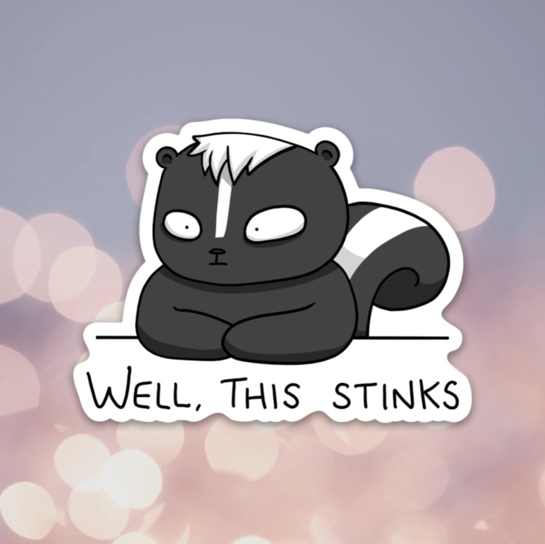 Well This Stinks Skunk Vinyl Sticker: Waterproof Laptop Decal - Etsy