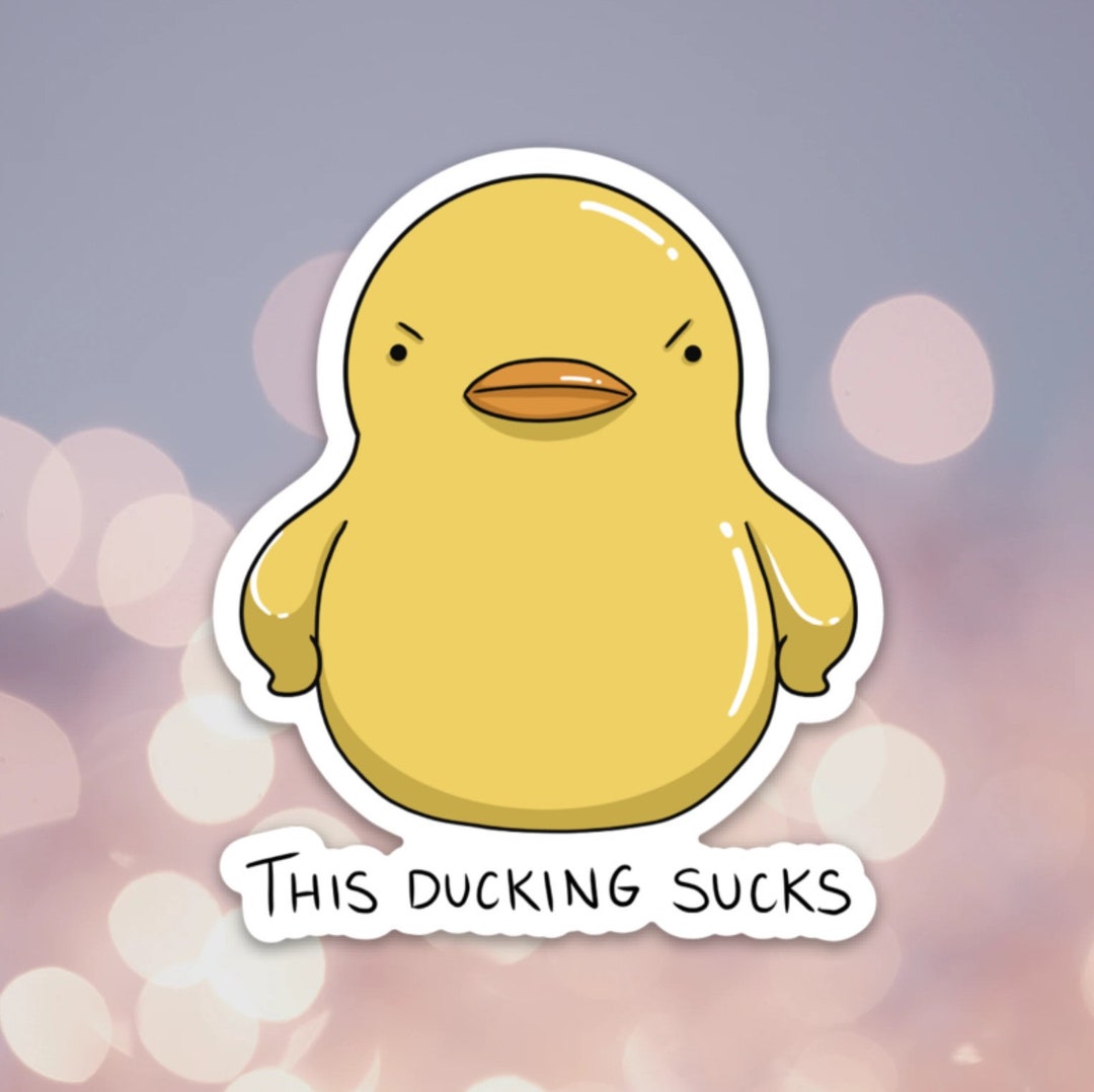 This Ducking Sucks Vinyl Sticker (angry Duck) | Made in USA ...