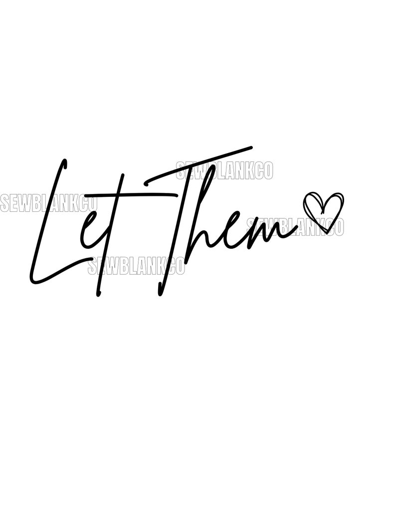 Let Them PNG Digital Download Sublimation Shirt Design Inspirational ...