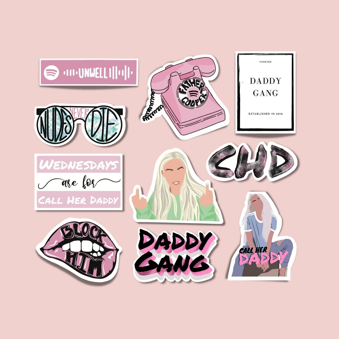 Call Her Daddy Stickers Chd Sticker Pack Daddy Gang Alex Etsy
