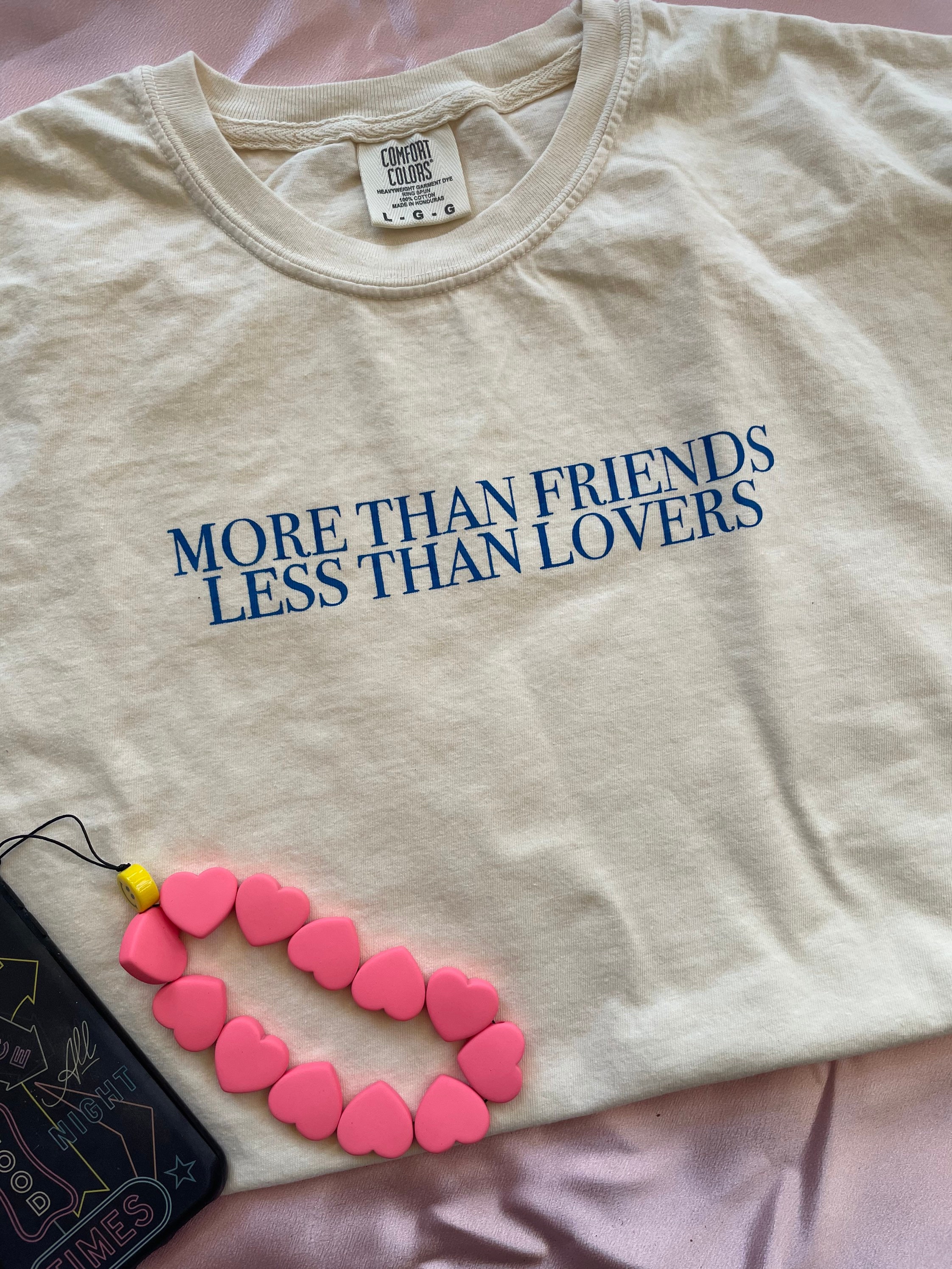 More Than Friends Less Than Lovers