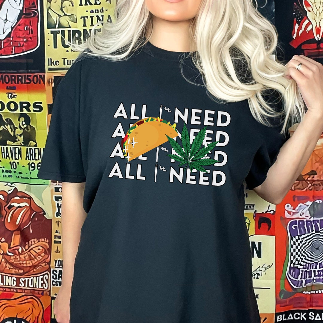 Weed Clothes Tacos and Margs Oddly Specific Shirt Stoner Shirt ...