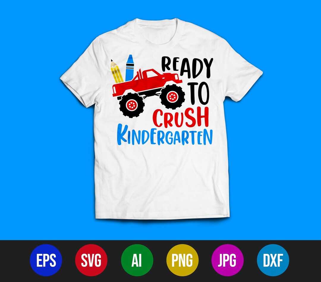 Ready to Crush Kindergarten SVG, Monster Truck Cut File (digital ...