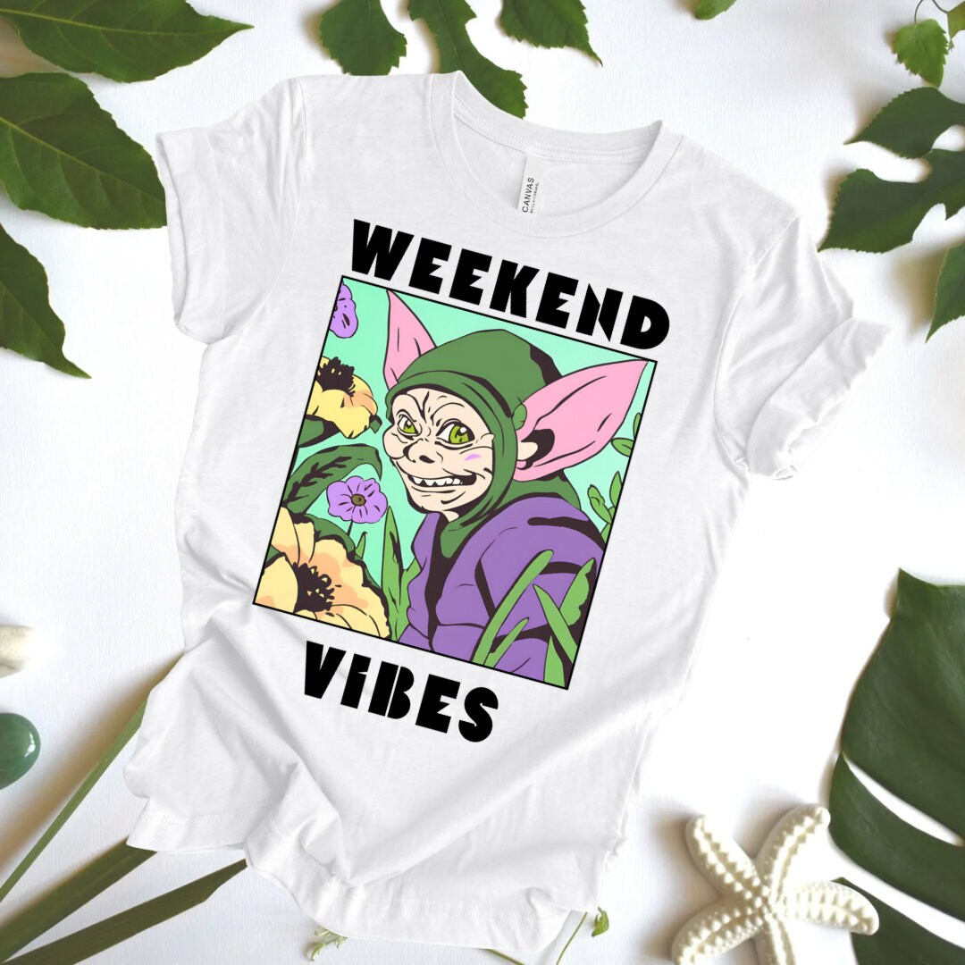 Weekend Vibes Tee, Goblin Garden Shirt, Funny Gifts Shirts, Funny ...