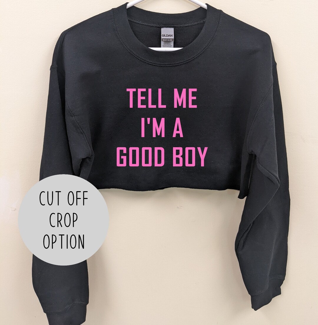 Tell Me I'm a Good Boy Sweater / MDLB DDLB Sissy Boy Cuck Sweatshirt ...