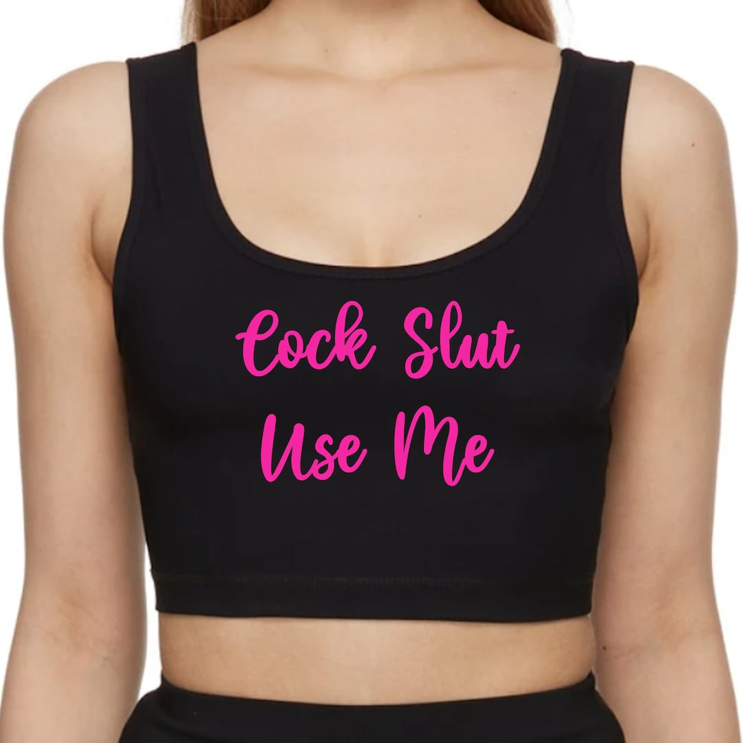 Slut Crop Top / BDSM Tank Top for Cum Sluts / Submissive Slut Whore ...