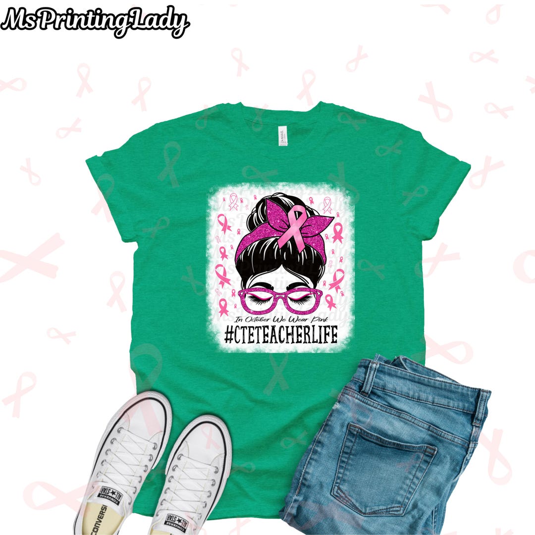 In October We Wear Pink Teacher Shirt – Breast Cancer Awareness Tee – # ...