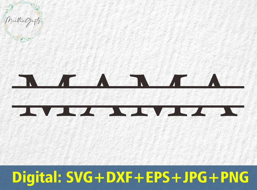 Mama Svg Mama Split Monogram Svg Mama Monogram Svg Mom Svg - Etsy