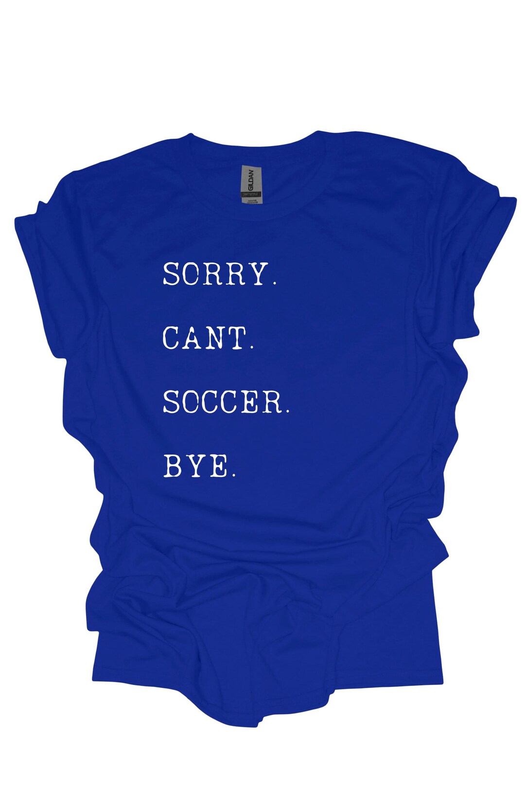 Sorry Can’t Soccer Bye - Etsy