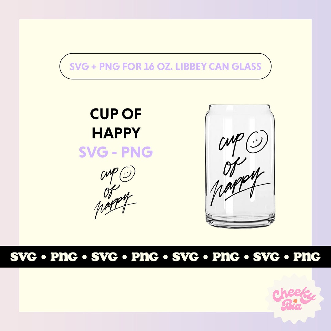 Cup of Happy Handwritten SVG PNG | Affirmation Svg | Cut Files | Trendy ...