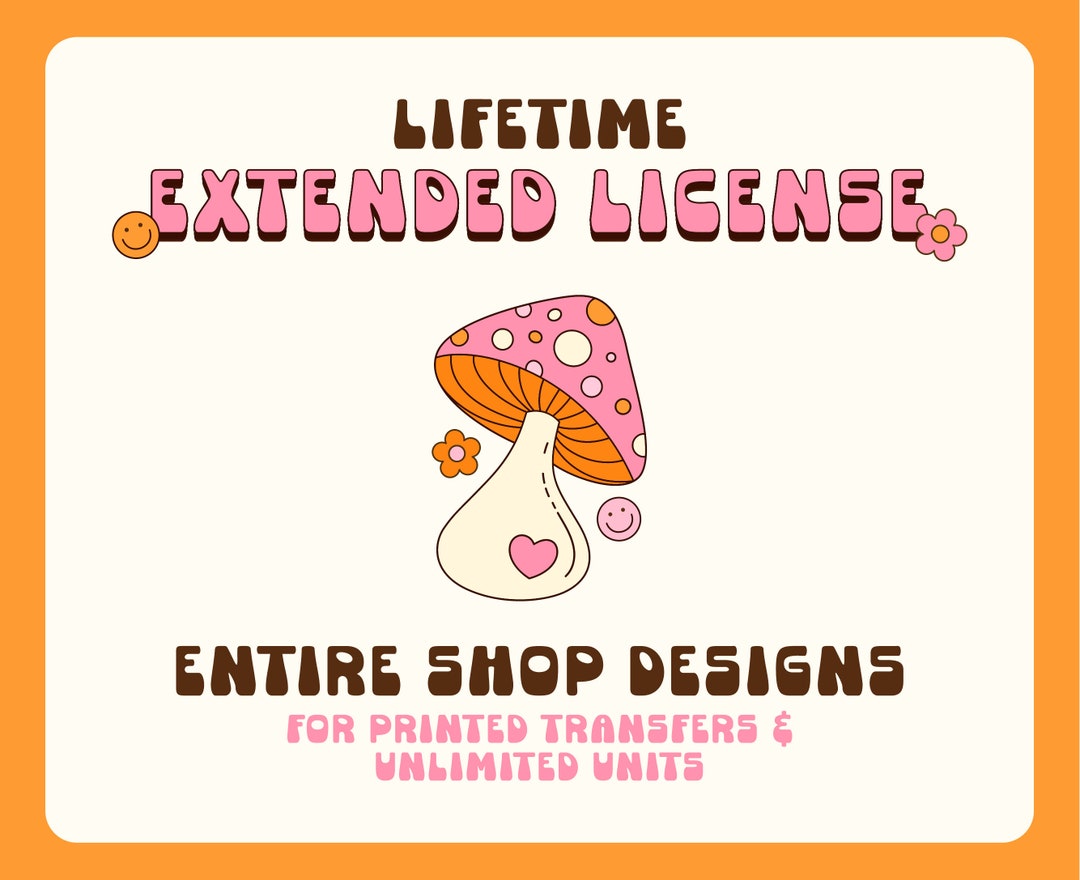 LIFETIME Extended License for ENTIRE-SHOP Designs | for Transfers and ...