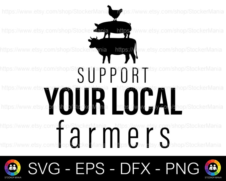 Support Your Local Farmers Svg Farm Svg Livestock Svg Farming Svg We ...
