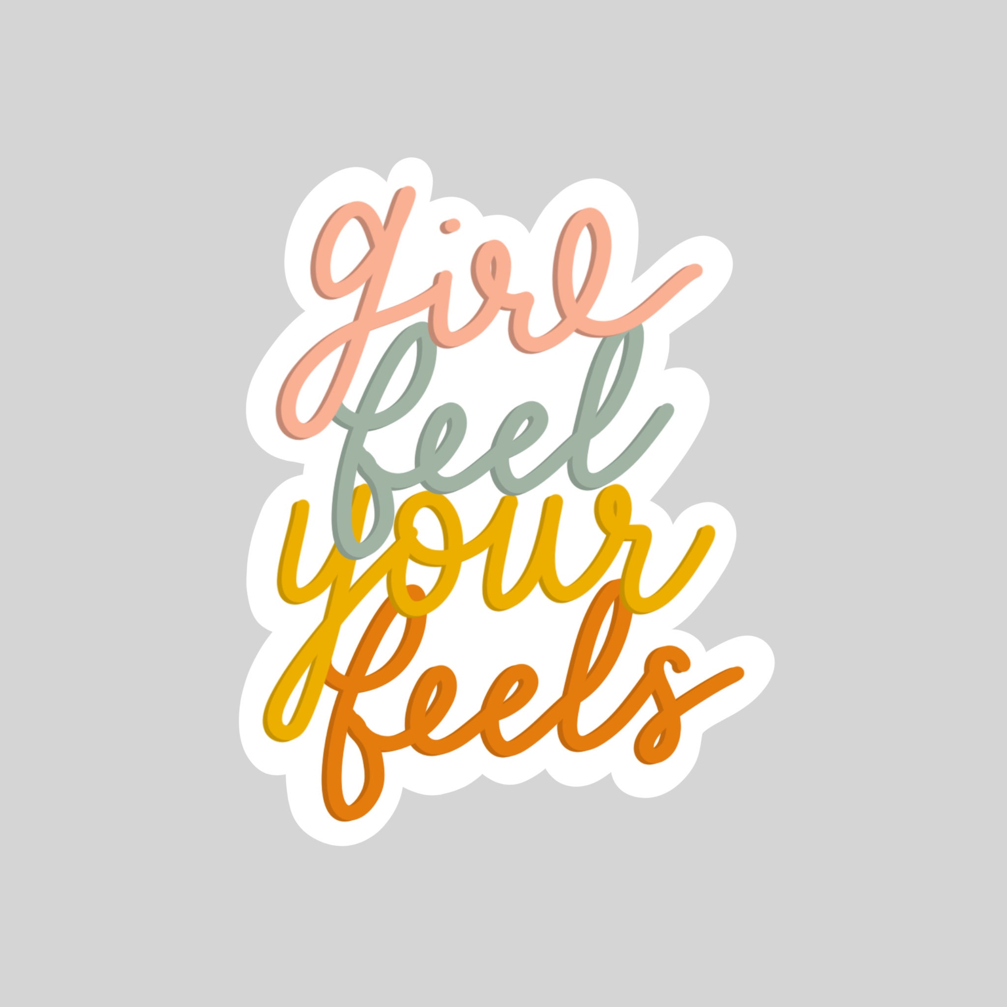 Girl Feel Your Feels Sticker | Etsy