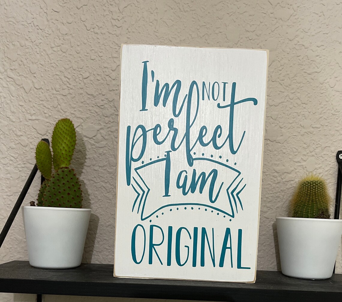 I’m Not Perfect I’m Original Sign| Motivational Sign| Teen Room Sign ...