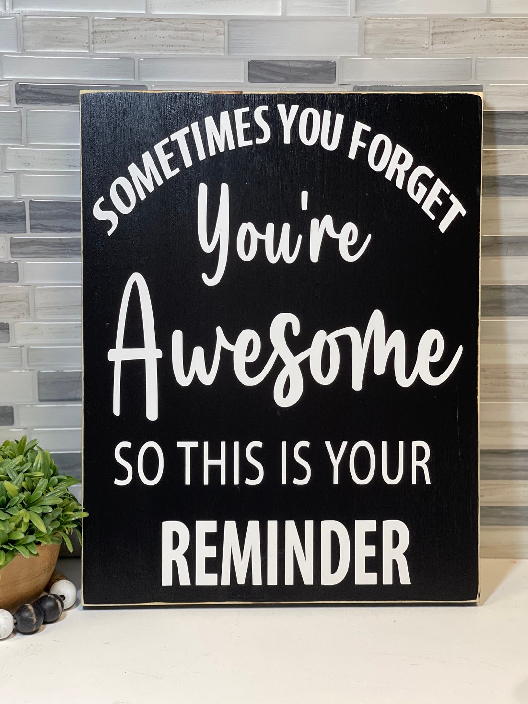 Sometimes You Forget You’re Awesome so This is Your Reminder | Friend ...