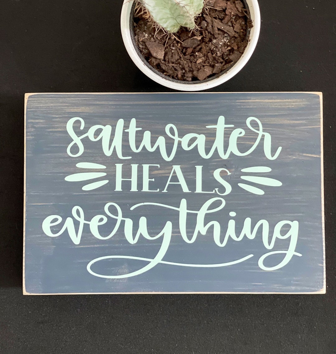 Saltwater Heals Everything Table Sign| Beach Decor| Bathroom Decor ...