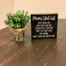 Table Sign Moms **** List| Humorous Sign| Moms Sign| Mother’s Day Gift ...