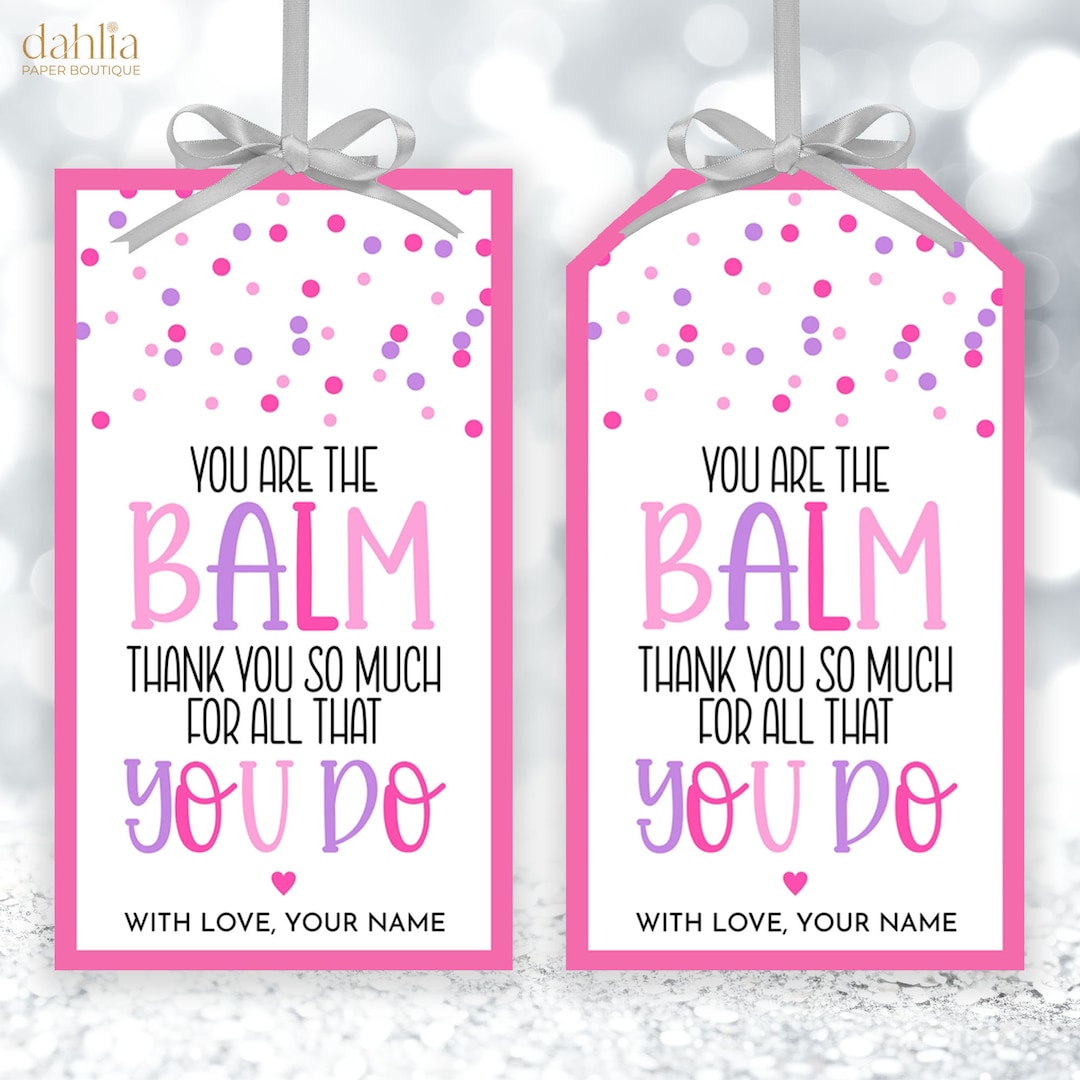 Editable You Are the Balm Tag, Lip Balm Thank You Appreciation Template ...