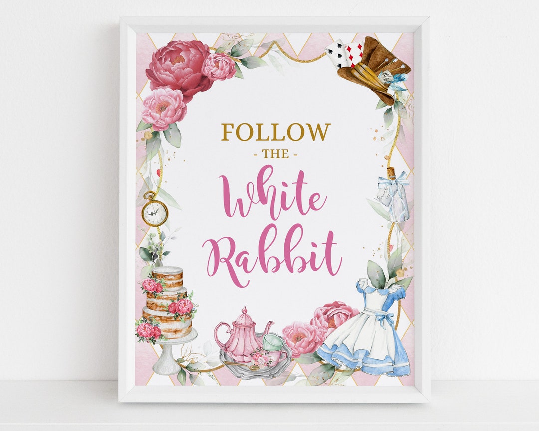 Follow the White Rabbit Sign, Alice in Wonderland Birthday, EDITABLE ...