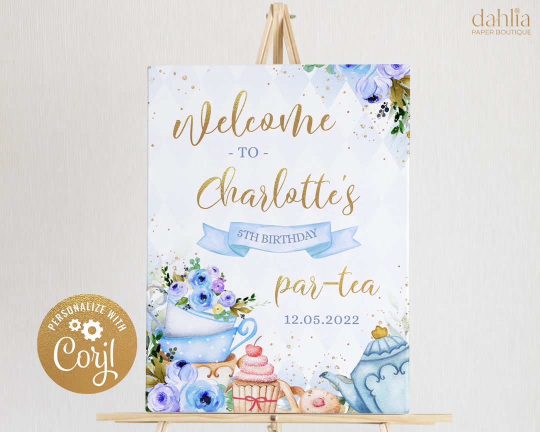 EDITABLE Tea Party Birthday Welcome Sign Blue & Gold Par-tea - Etsy