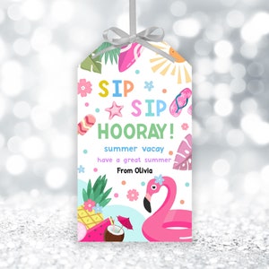 Editable Teacher Appreciation Tags, Sip Sip Hooray It's Summer Vacay ...
