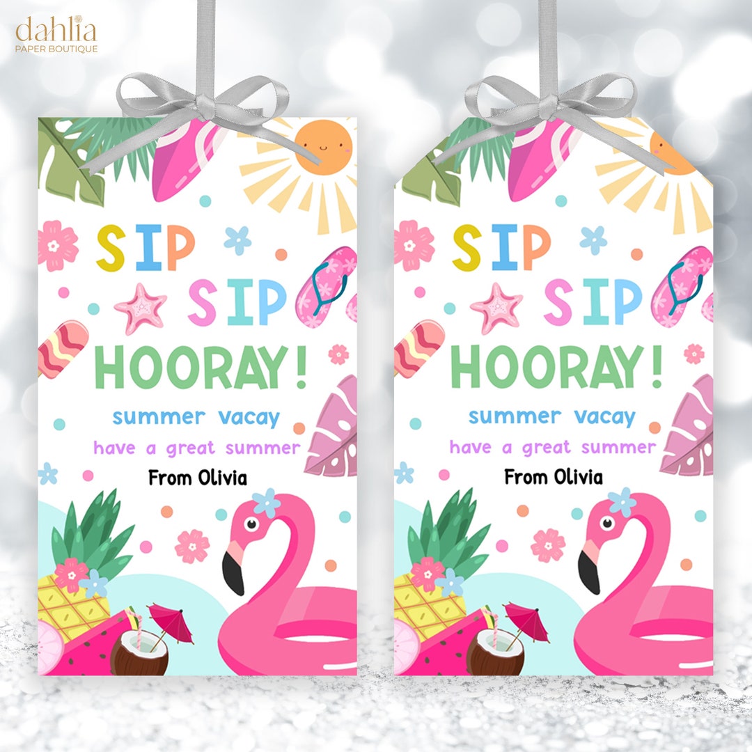 Editable Teacher Appreciation Tags, Sip Sip Hooray It's Summer Vacay ...