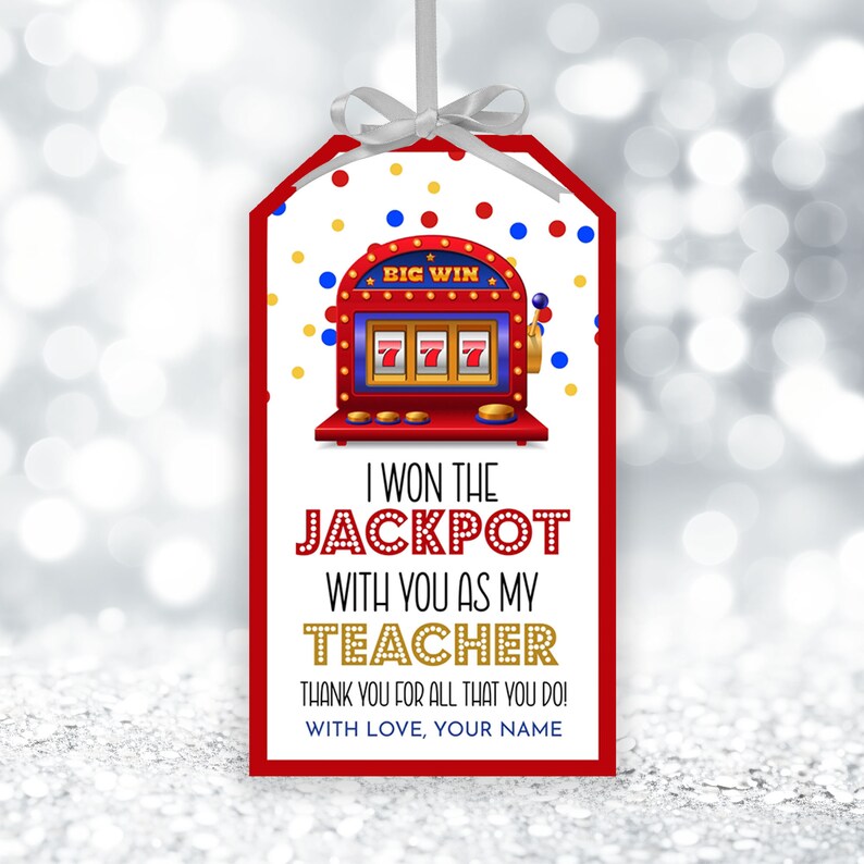 Editable Teacher Appreciation Favor Tags, Hit the Jackpot Lottery Gift ...