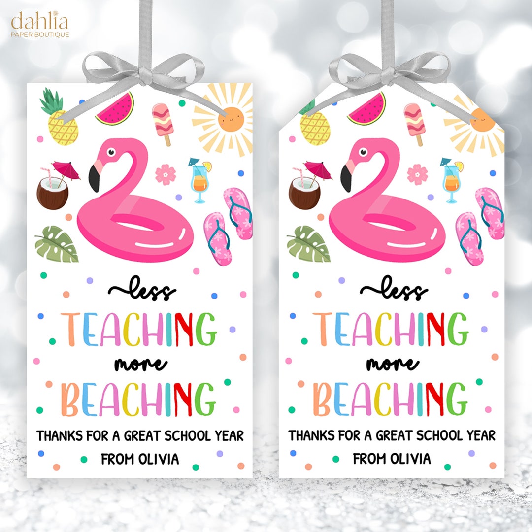 Editable Teacher Appreciation Tags, Less Teaching More Beaching ...