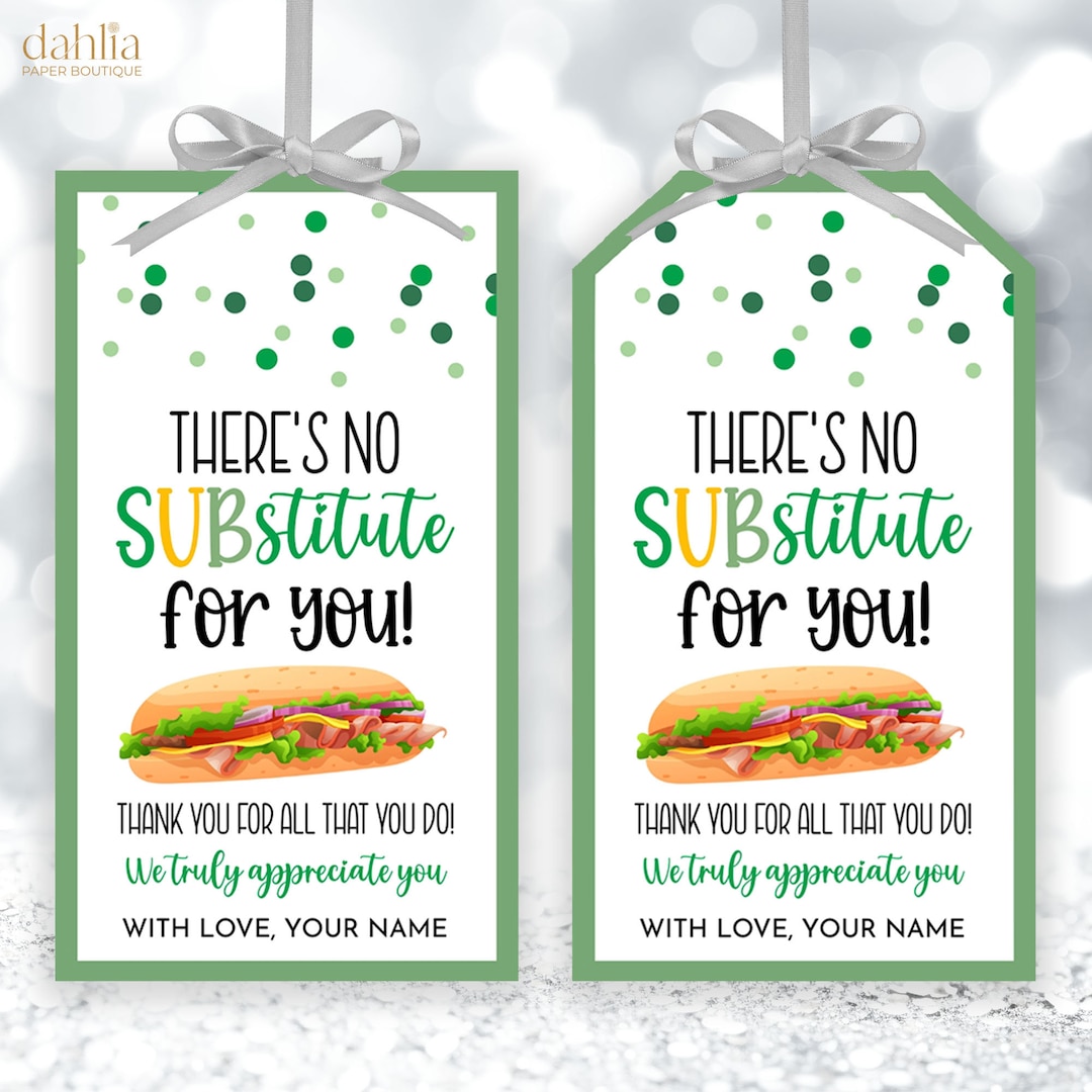 There's No Substitute for You Gift Tag, Appreciation Week Sandwich Gift ...