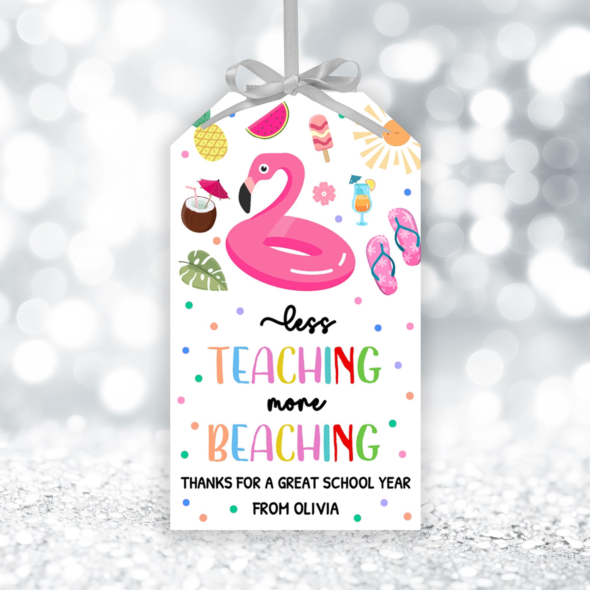 Editable Teacher Appreciation Tags, Less Teaching More Beaching ...