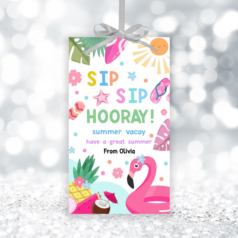 Editable Teacher Appreciation Tags, Sip Sip Hooray It's Summer Vacay ...