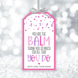 Editable You Are the Balm Tag, Lip Balm Thank You Appreciation Template ...