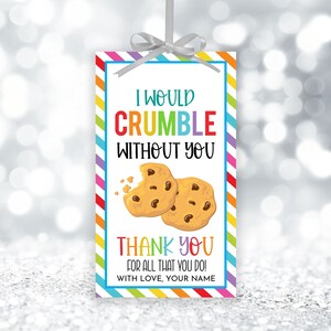 I Would Crumble Without You Favors Tag, Editable Appreciation Week Gift ...