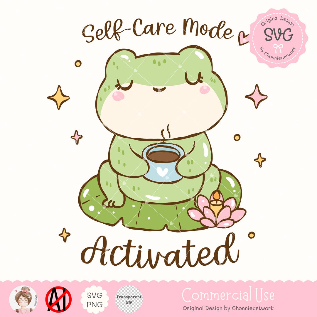Self-care Mode Activated SVG PNG EPS Cute Relaxing Frog Clipart Kawaii ...